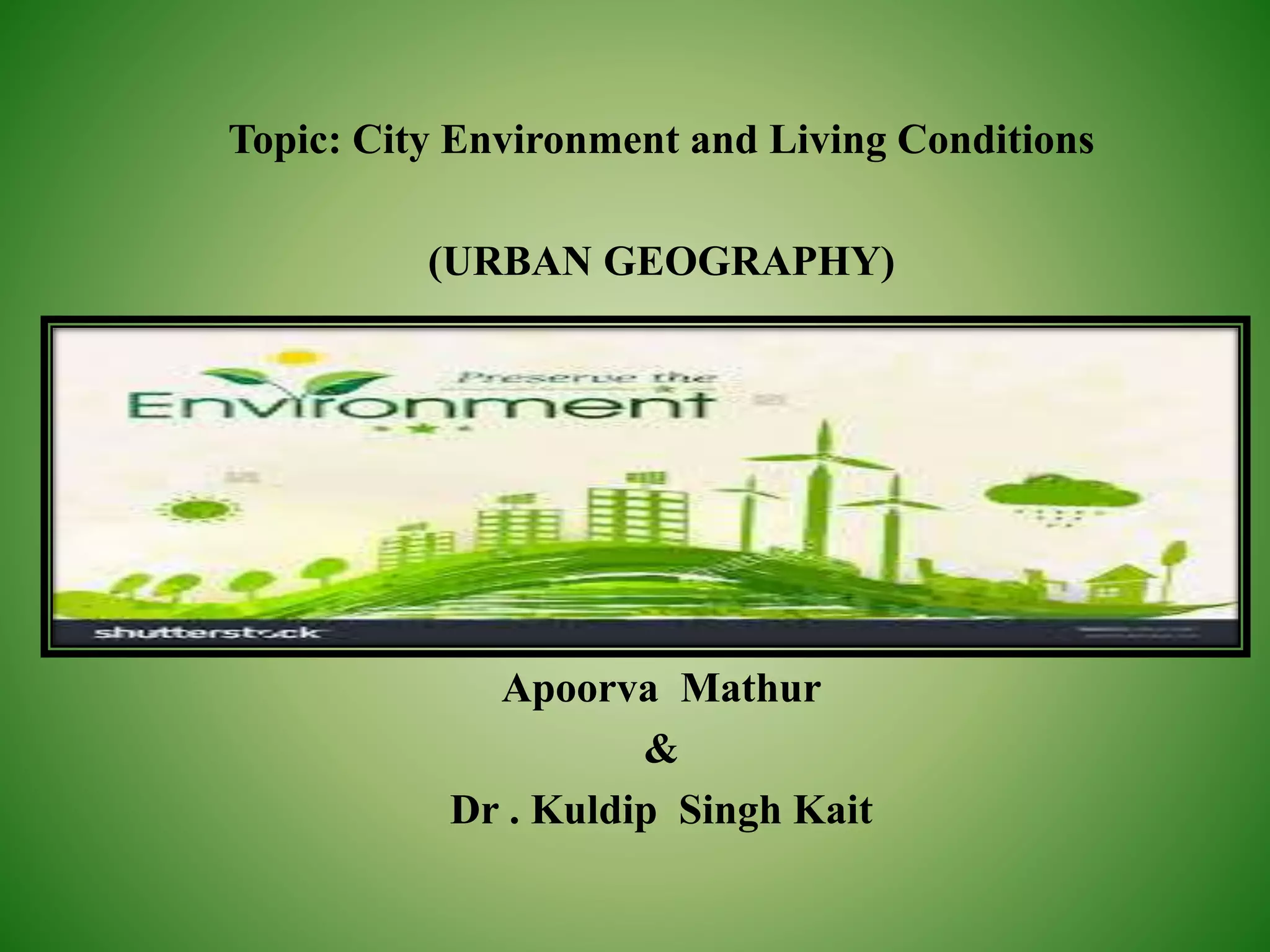 CITY ENVIRONMENT AND LIVING CONDITIONS | PPT