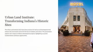 Urban Land Institute: Transforming Indiana's Historic Sites | PDF
