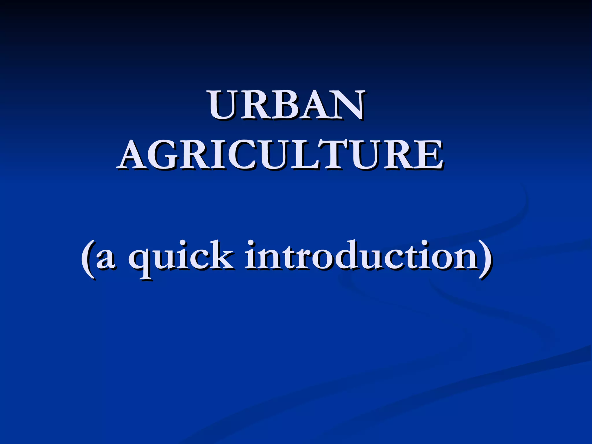 Urban agriculture intro | PPT