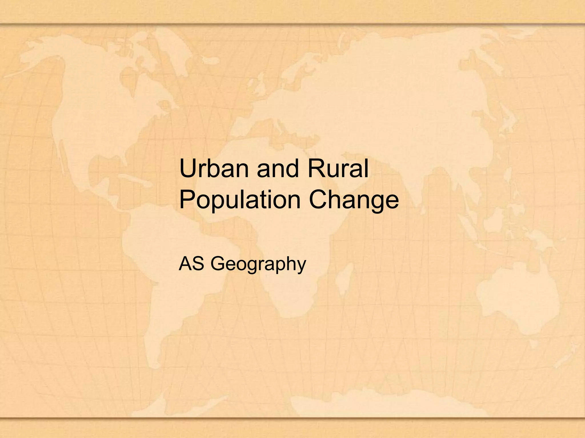 Urban And Rural Population Change | PPTX