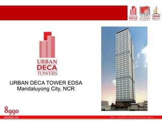 Urban deca tower edsa (1) | PPTX