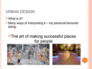 Urban Design - An Introduction | PPT