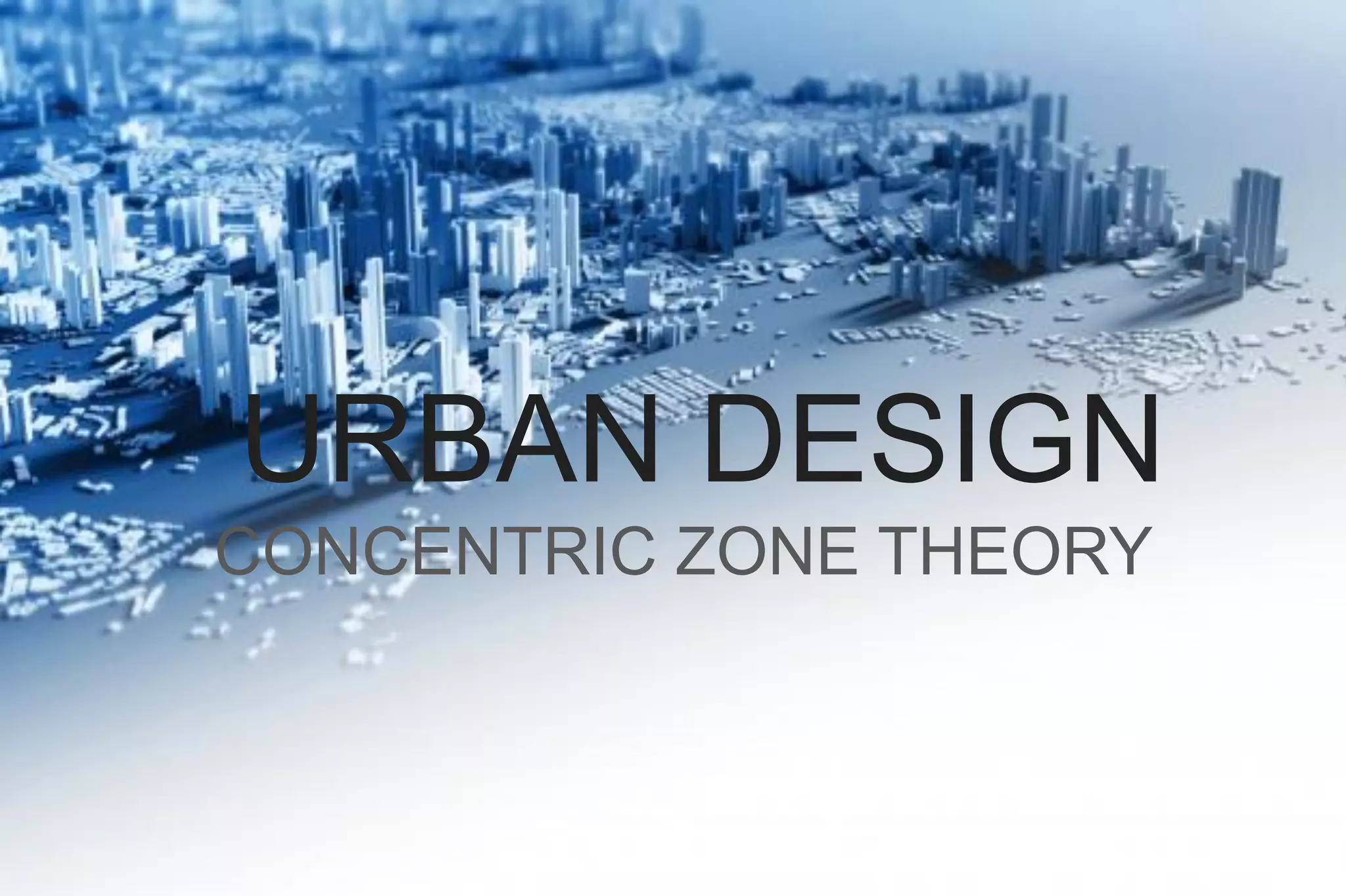 CONCENTRIC ZONE THEORY | PDF