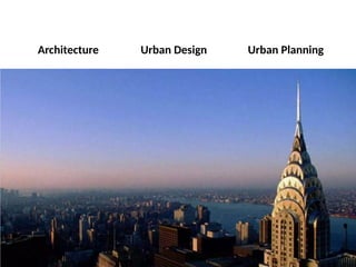 Comprehensive Overview of Architecture, Urban Design, and Urban ...