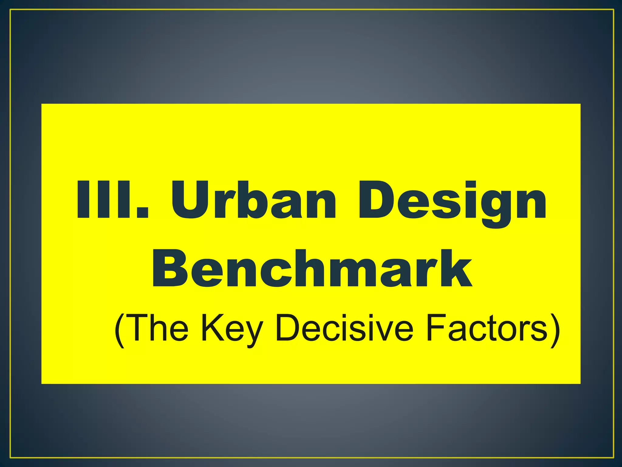 Urban design criteria the holistic approach for design assessment | PPTX