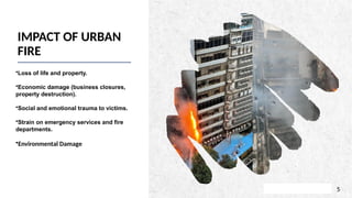 URBAN FIRE(UNDERSTANDING FIRE INICIDENTS IN URBAN AREAS | PPTX