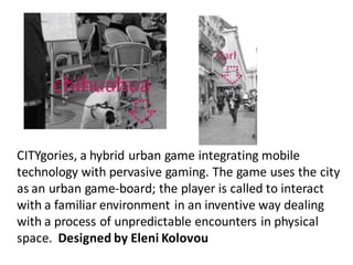 Urban Games: playful storytelling experiences for city dwellers | PDF