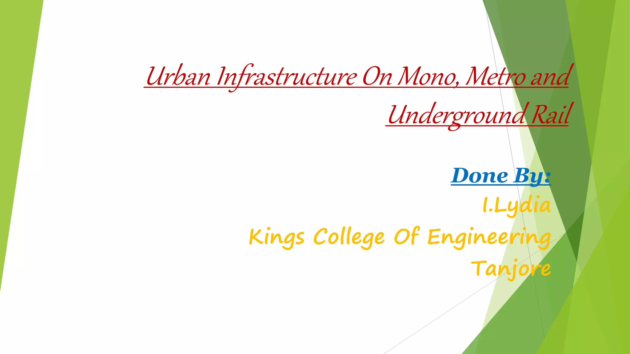 Urban infrastructure on mono, metro and underground | PPTX