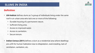 Urbanisation 7 Slum, Various facets of Slum | PPTX