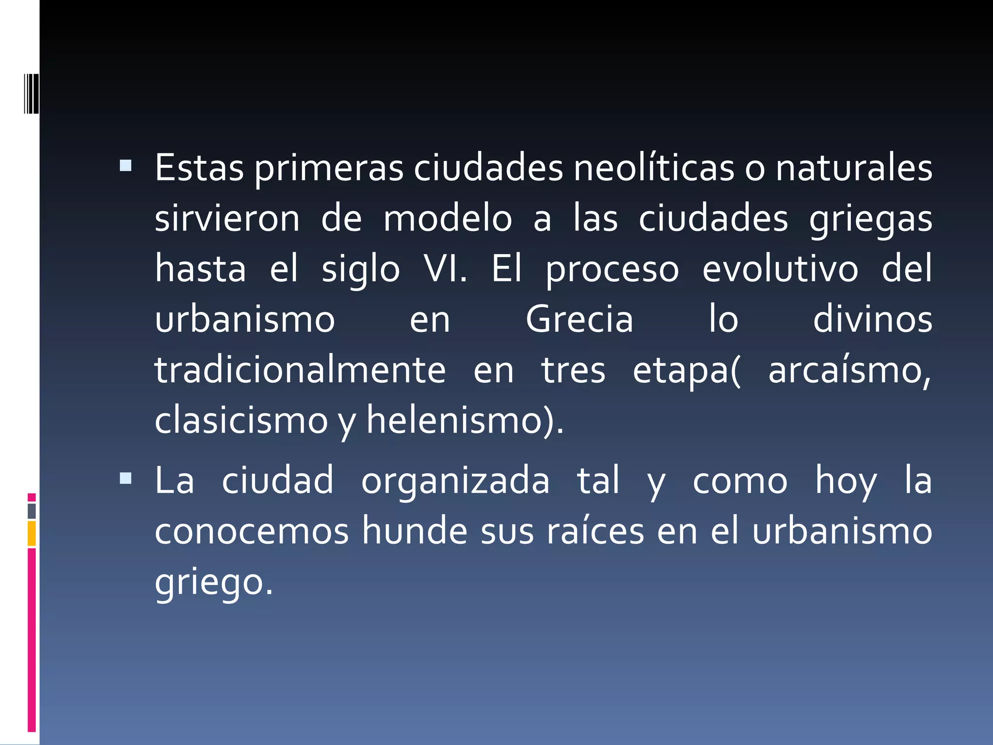 evolución del urbanismo en la Antigua Grecia | PPT