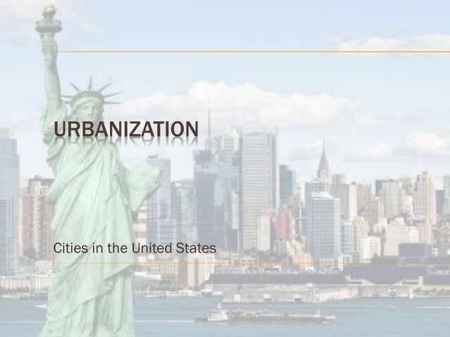 Urbanization_ Cities in the United States | PPT