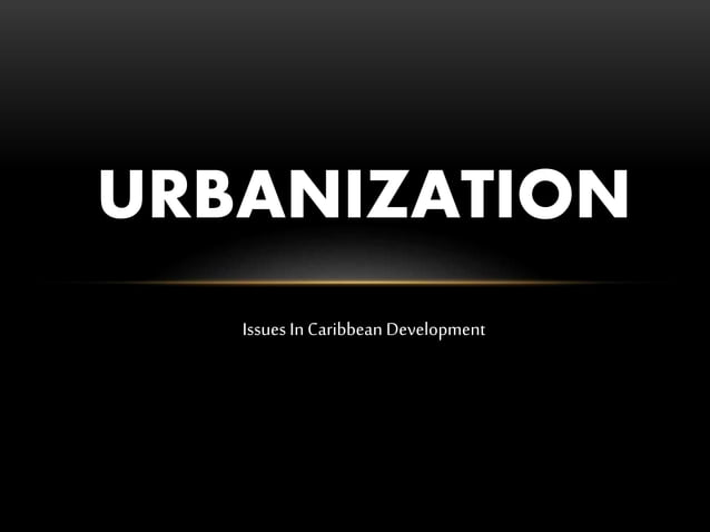 Urbanization | PPT
