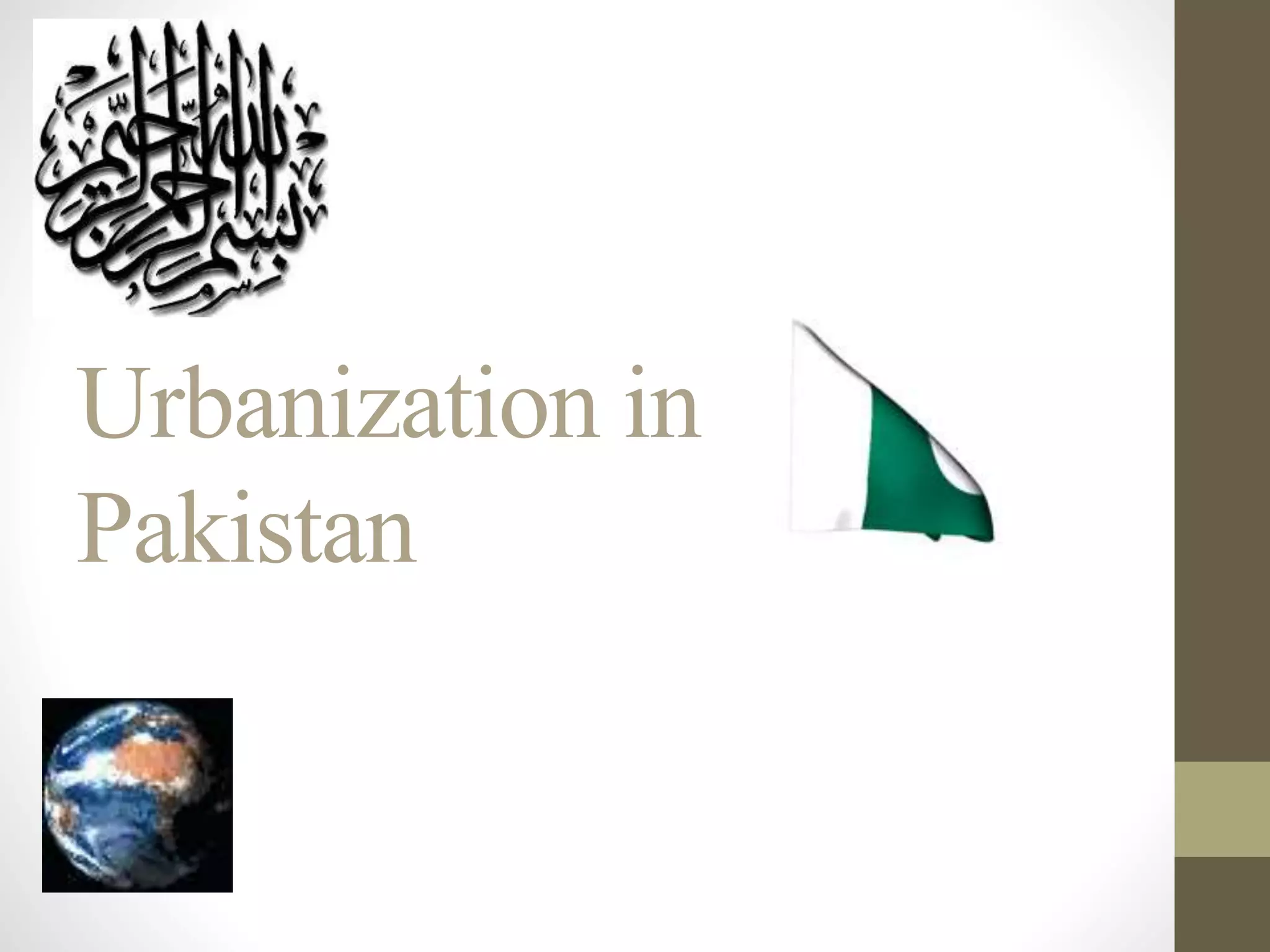 Urbanization in pakistan | PPTX