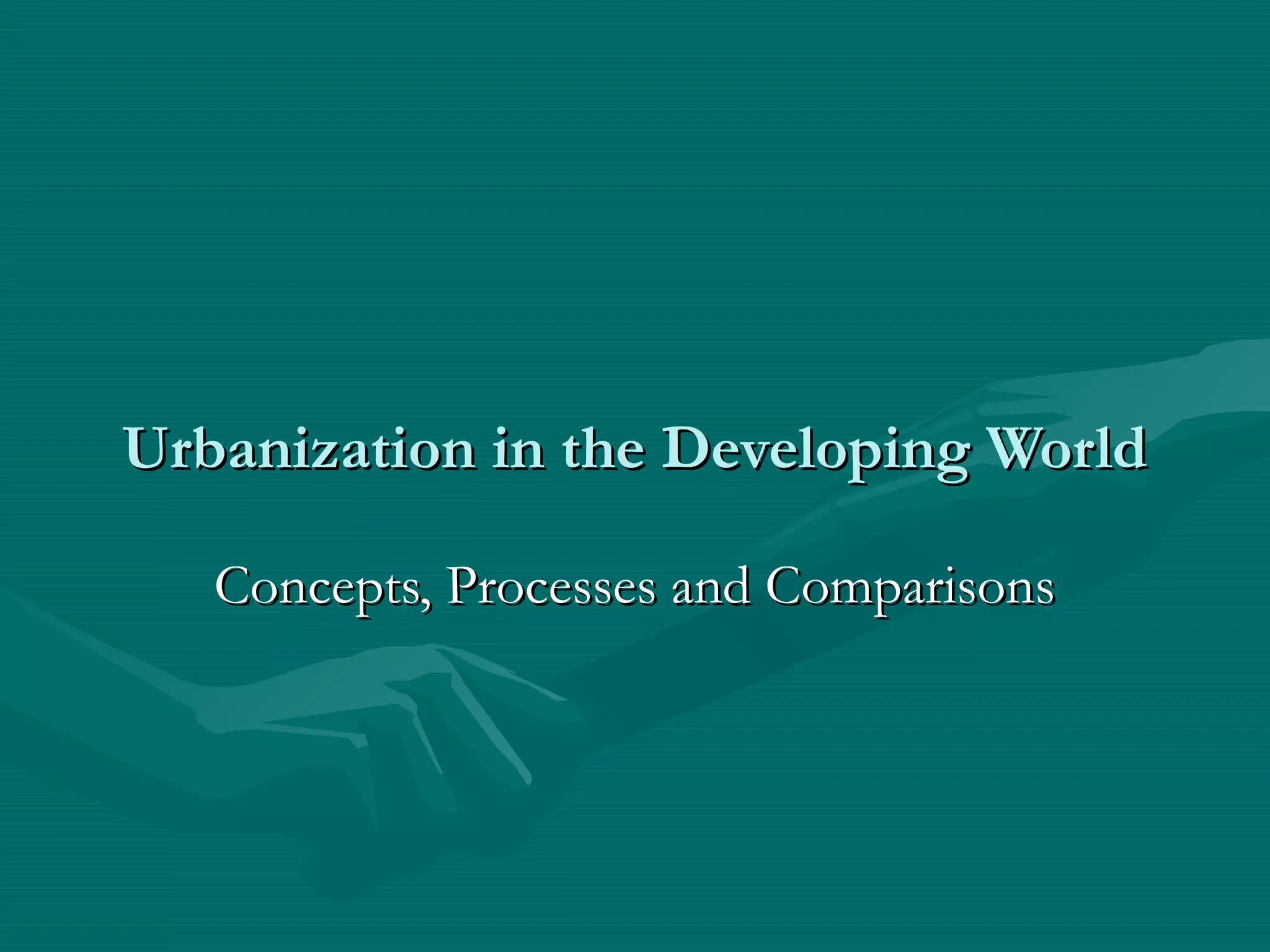 Urbanization in the_developing_world | PPT