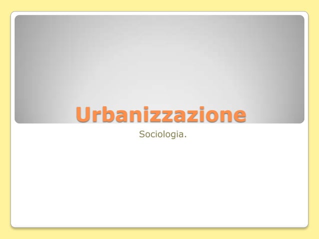 Urbanizzazione | PPTX
