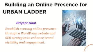Building an Online Presence for a Brand: A Digital Marketing Project | PPT