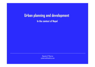 Urban planning and development:in the context of nepal [compatibility ...