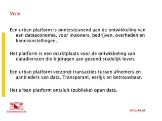 Het City Innovation Platform: Utrechts open urban platform | PDF