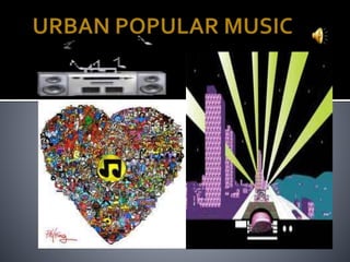 Urban popular music | PPT