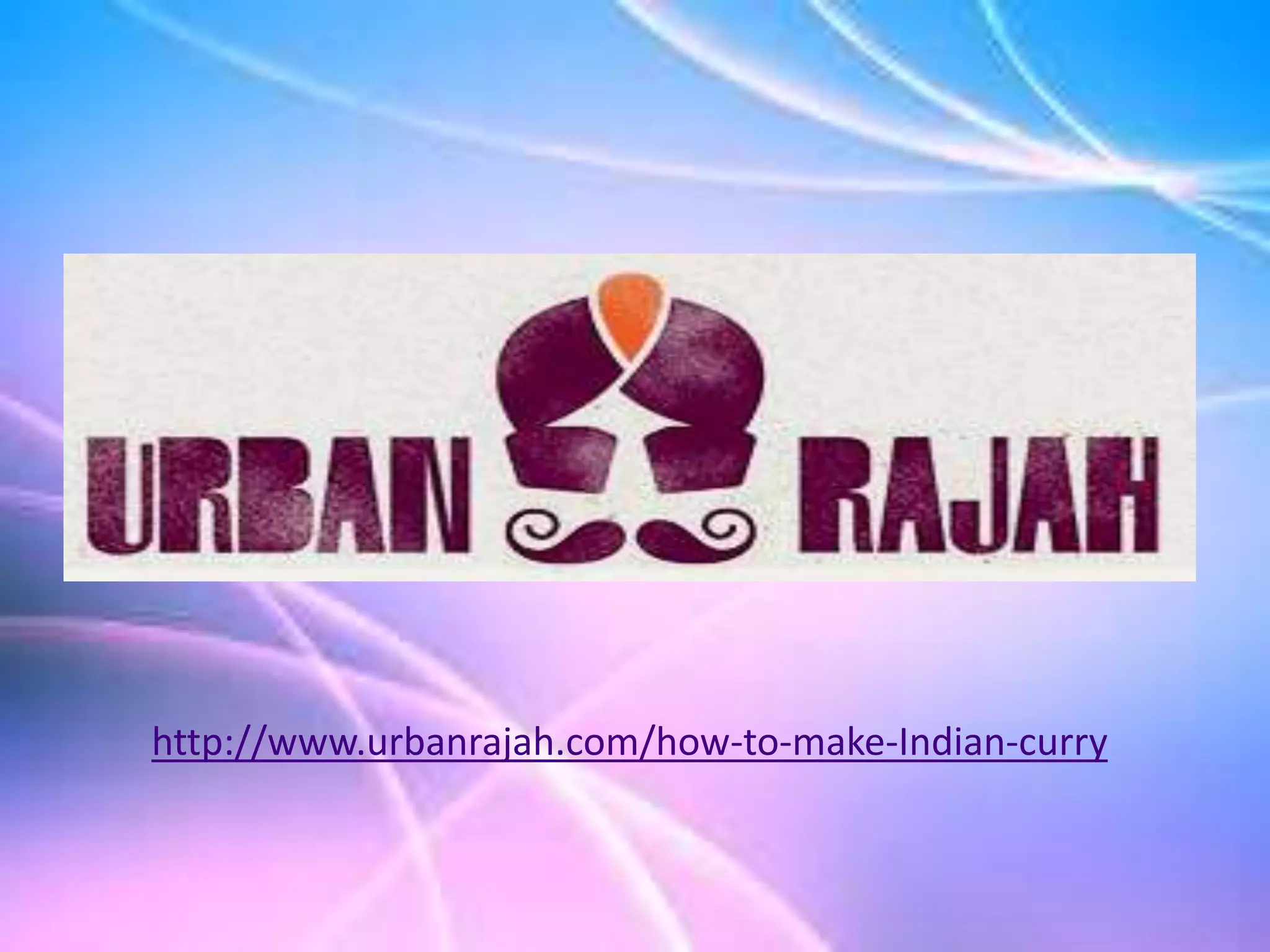 Urbanrajah curry recipes | PPTX | World Cuisines | Food & Drink