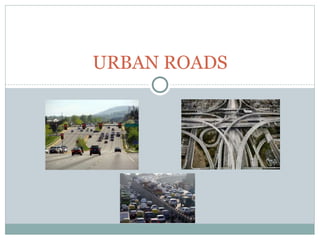 Urban roads | PPTX