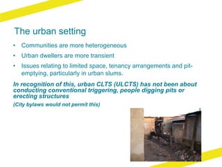 Urban sanitation in line with Urban Led Community Total Sanitation | PPTX