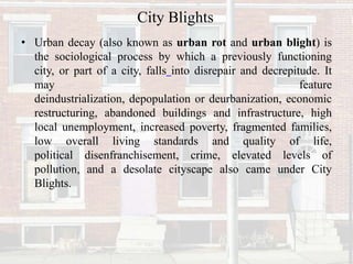 Urban slum and city blights | PPTX