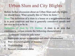 Urban slum and city blights | PPTX