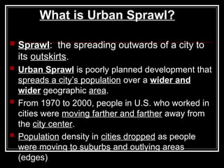 Urban sprawl or expansion of cities and density of population | PPT