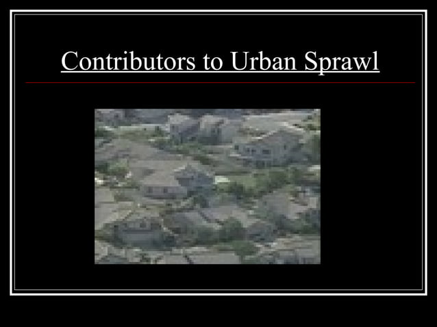 Urban sprawl or expansion of cities and density of population | PPT