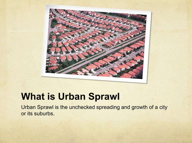 Urban sprawl presentation- Danyal Adnan K
