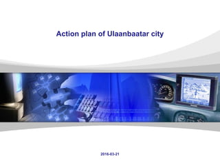 [Urban transportation policy program] action plan ulaanbataar | PPT