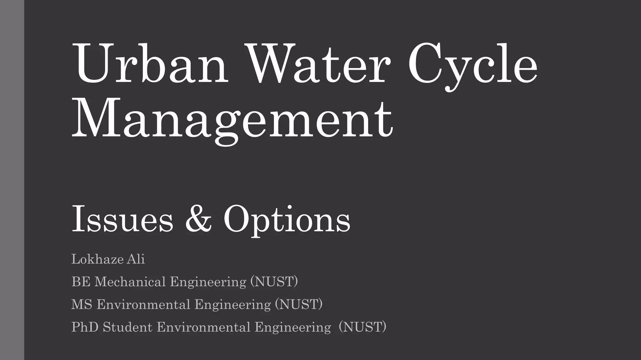 Urban water cycle management issues & options | PPTX