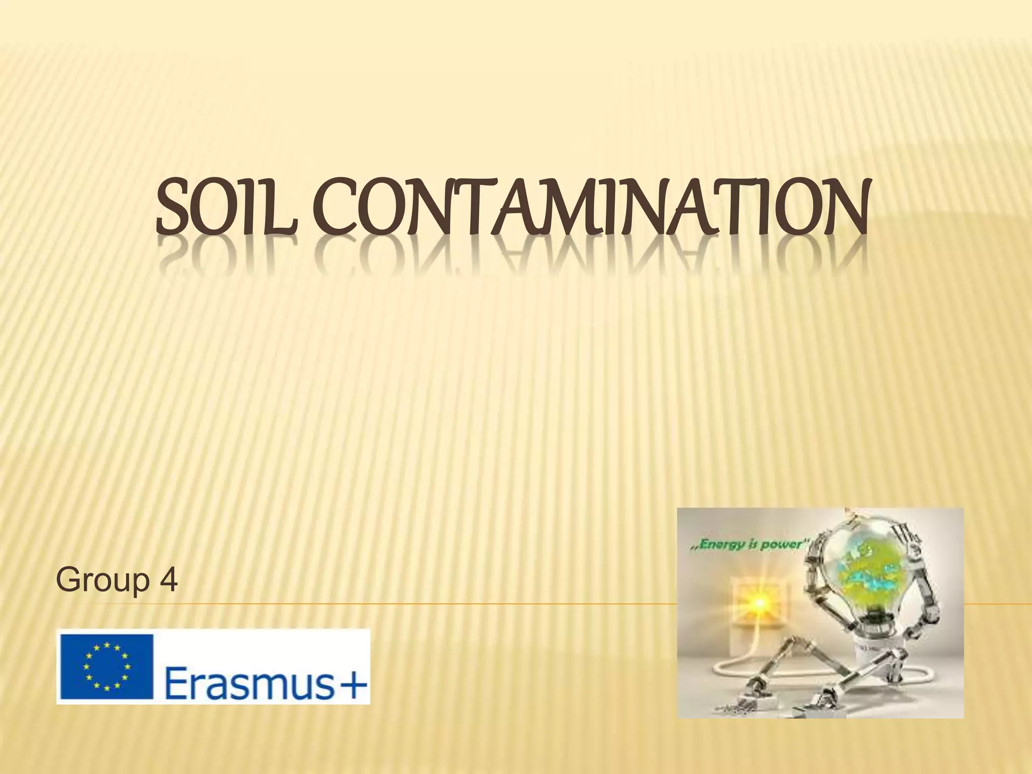 Soil contamination Group 4 | PPT