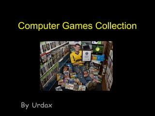 Computer Games Collection | PPT