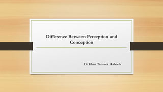 English and Urdu ppt on difference Perception and Conception | PPT