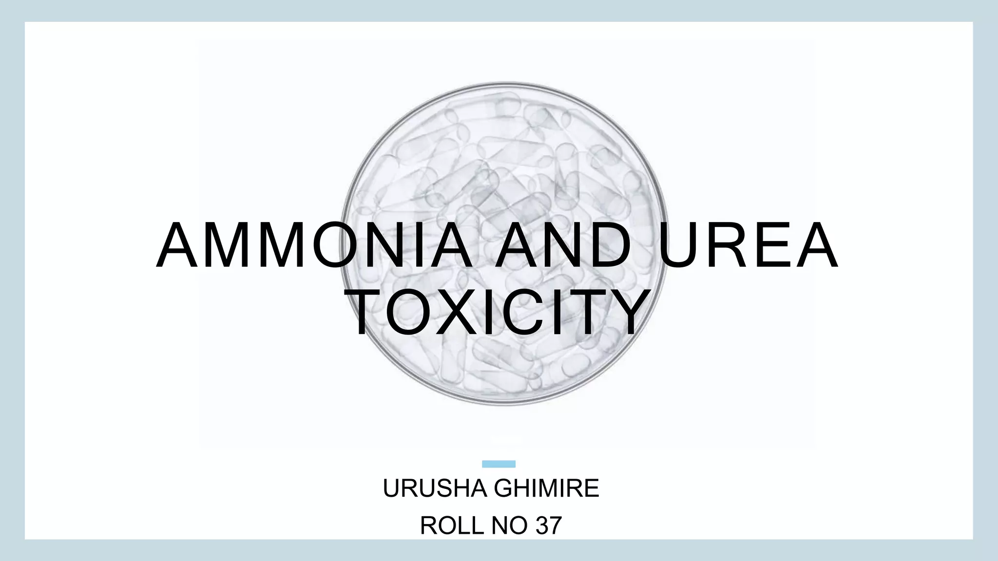 Urea And ammonia toxicity.pptx