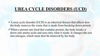 UREA CYCLE AND UREA CYCLE DISORDERS | PPTX