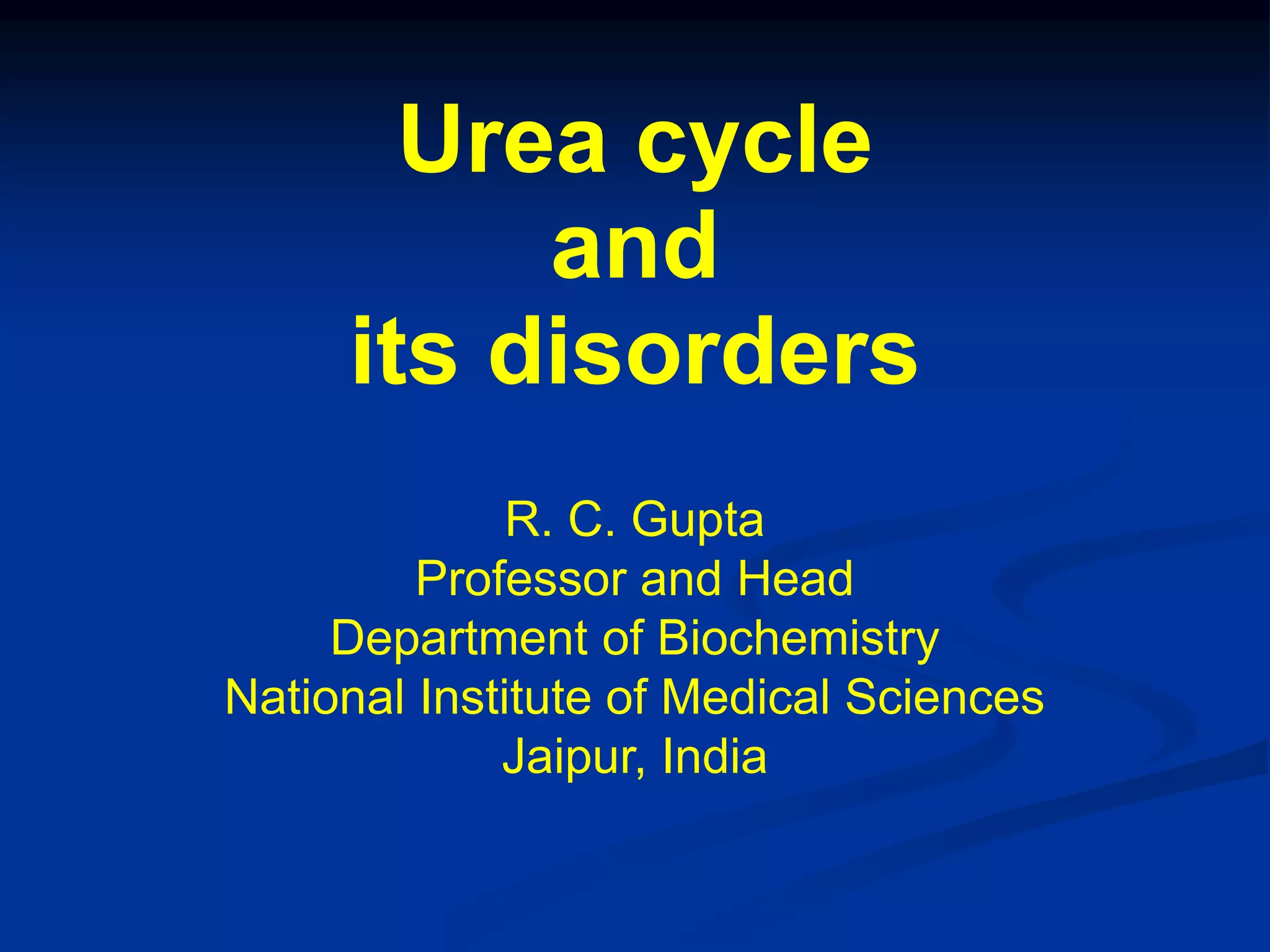Urea cycle and its disorders | PPTX