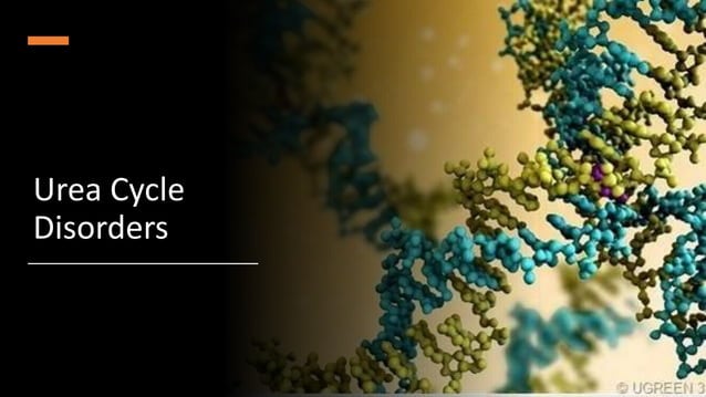 Urea cycle defects.pptx