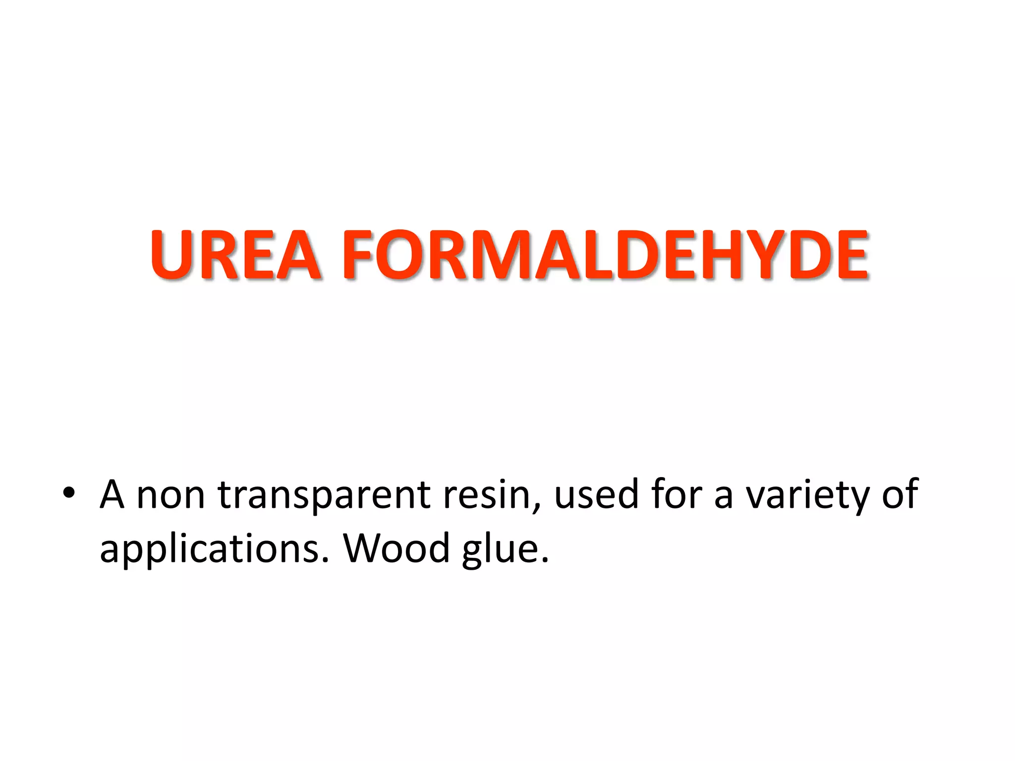 Urea formaldehyde.. | PPTX