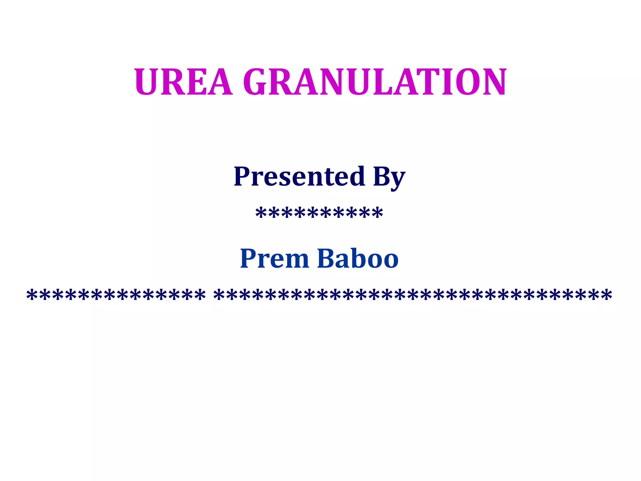 Urea granulation | PPTX