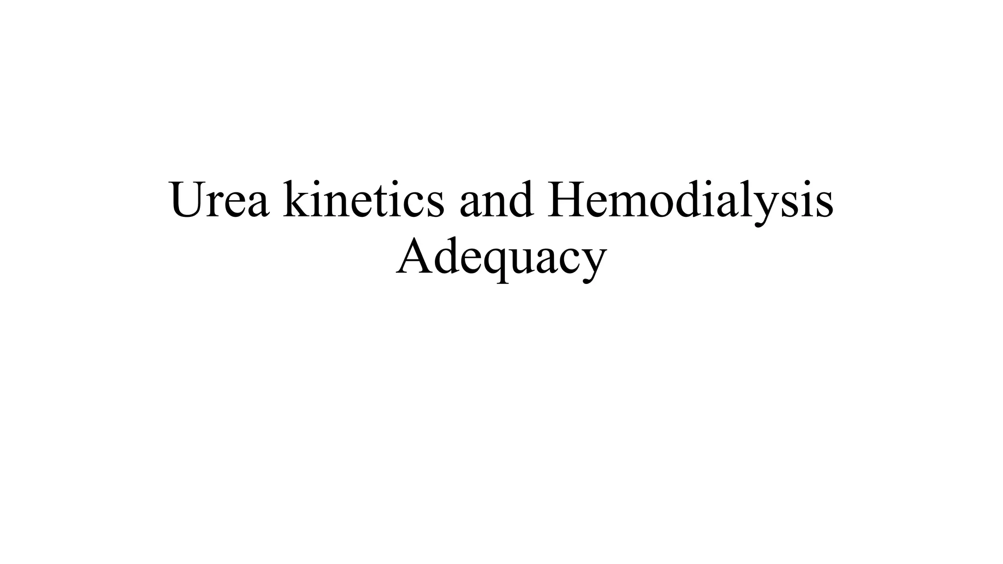 Urea kinetics and hemodialysis adequacy. | PPT