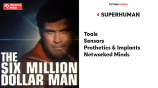 FUTURE VISION • Superhuman | PDF