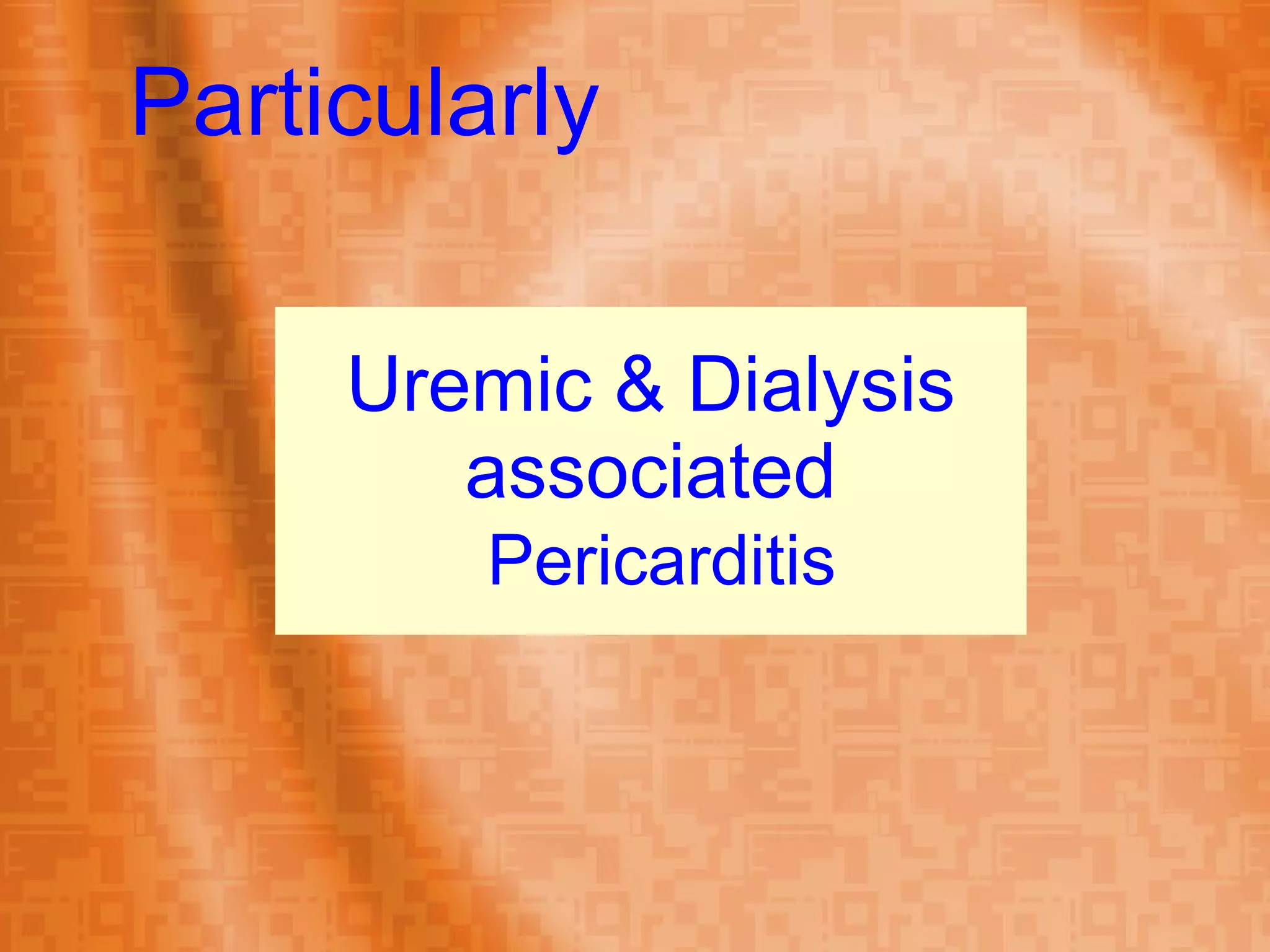 Uremic Pericarditis | PPT