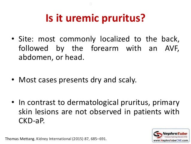 Uremic Pruritis - Pathogenesis & Management