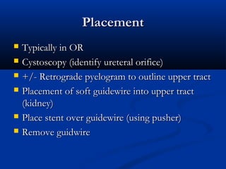 Ureteral stents for the Dx Radiologist | PPT