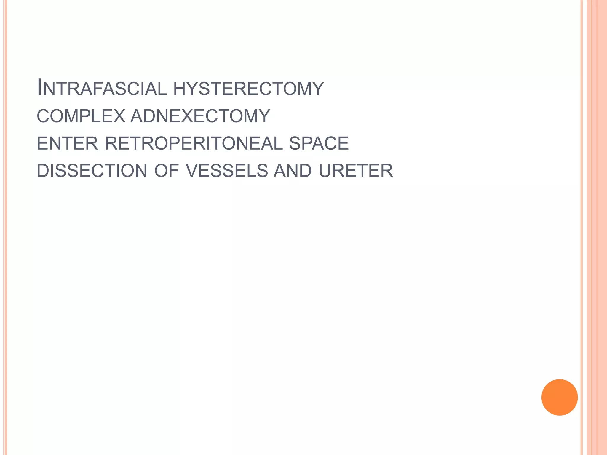Ureteric injury during gynaecological surgery | PPTX