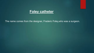 Urethral catheterisation | PPTX