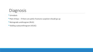 Urethral Injuries Introduction diagnosis | PPTX
